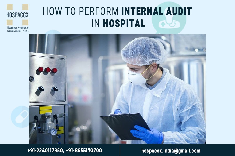 HOW TO PERFORM INTERNAL AUDIT IN HOSPITAL » Hospaccxconsulting